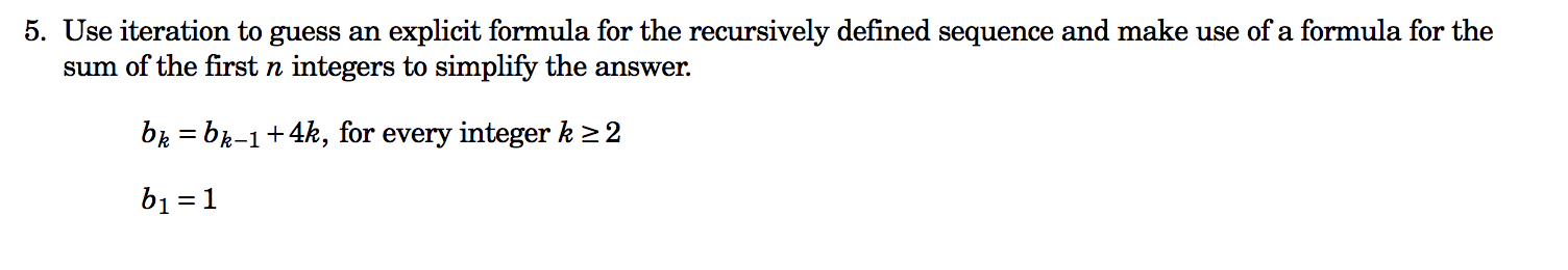 Solved Use iteration to guess an explicit formula for the | Chegg.com