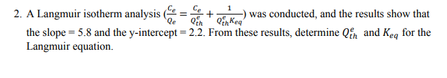 Solved 2. A Langmuir isotherm analysis ) was conducted, and | Chegg.com