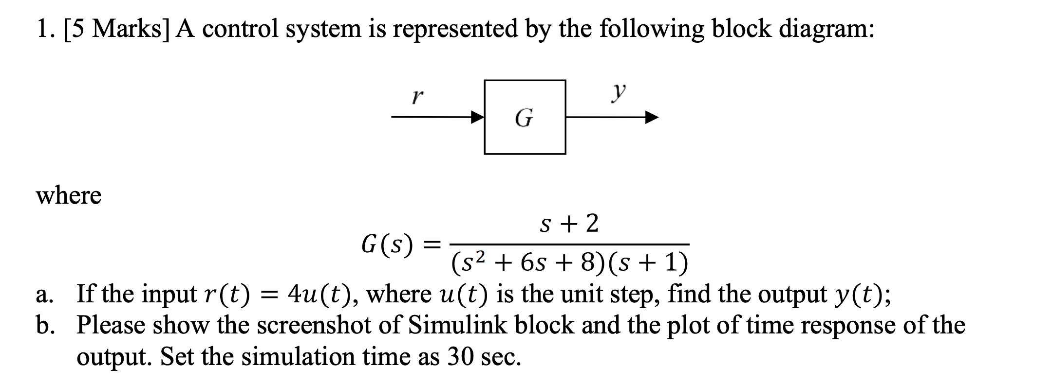 Solved 1. [5 Marks] A control system is represented by the | Chegg.com