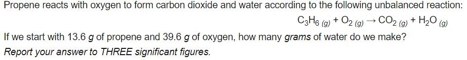 Solved Propene reacts with oxygen to form carbon dioxide and | Chegg.com