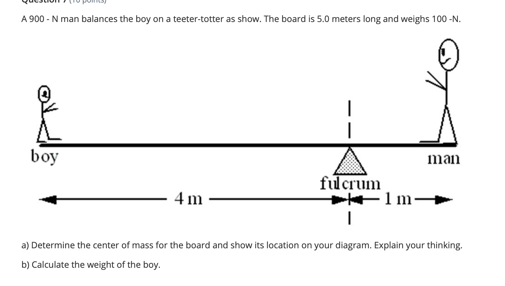 Solved A 900 - N man balances the boy on a teeter-totter as | Chegg.com