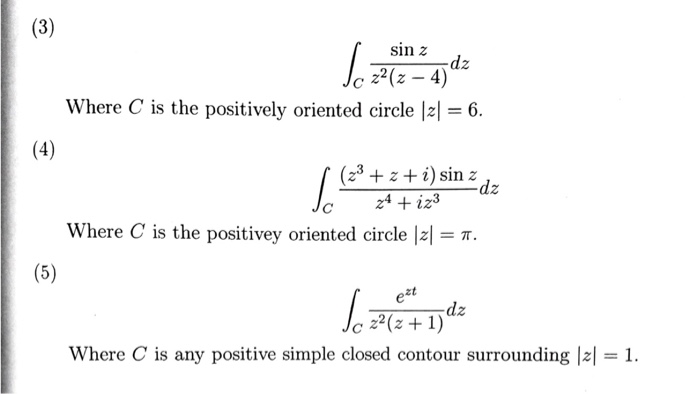 Solved 5Use Cauchy's integral formula and suitable | Chegg.com