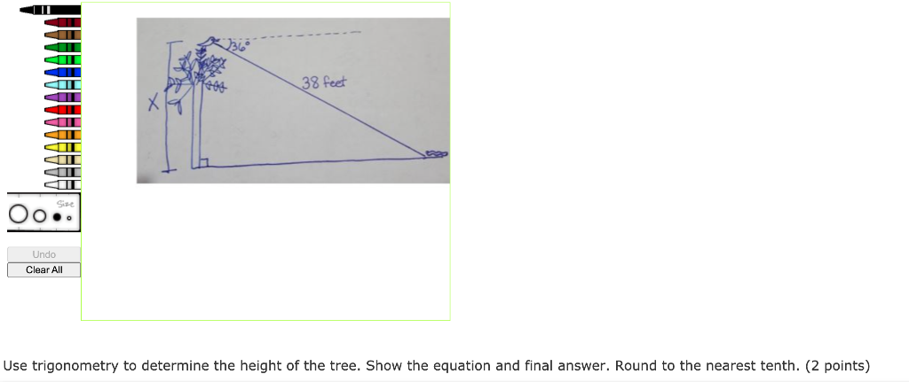 Solved 38 feet Six Undo Clear All Use trigonometry to | Chegg.com