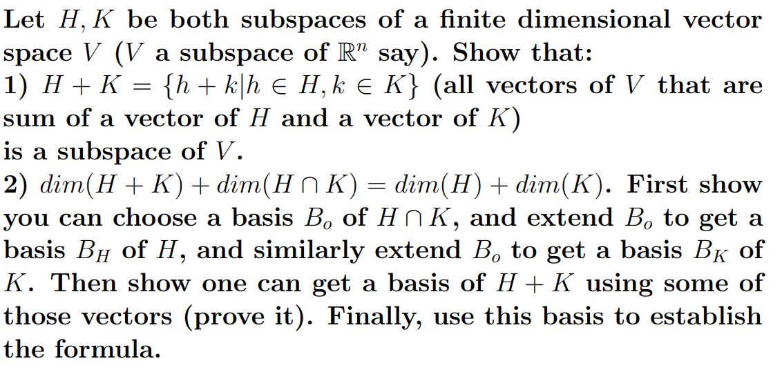 Solved 2 = Let H, K be both subspaces of a finite | Chegg.com