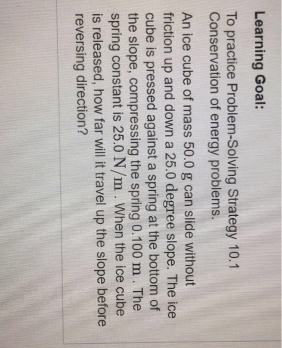 Solved Learning Goal: To practice Problem-Solving Strategy | Chegg.com