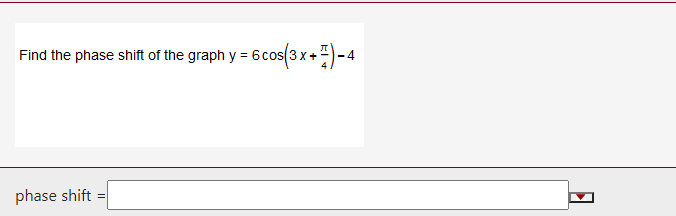 Solved Find the phase shift of the graph y = 6 cos(3x + | Chegg.com