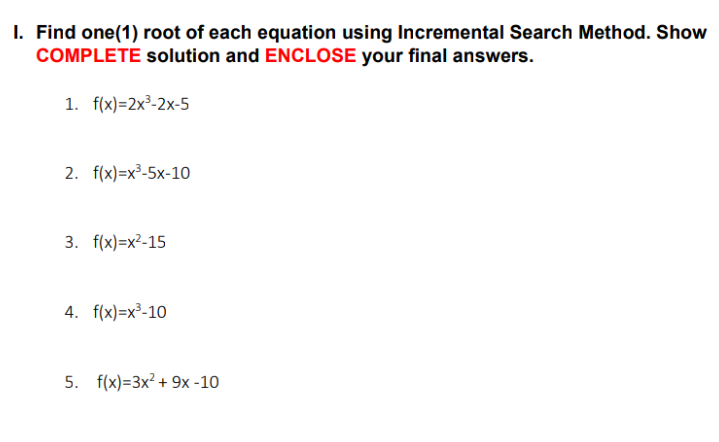 Solved I. Find one(1) root of each equation using | Chegg.com