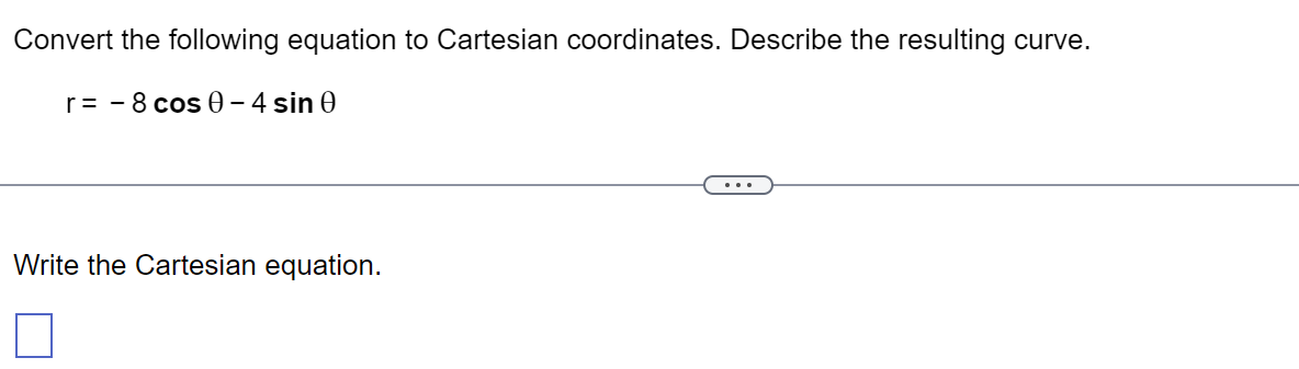 Solved Convert the following equation to Cartesian | Chegg.com