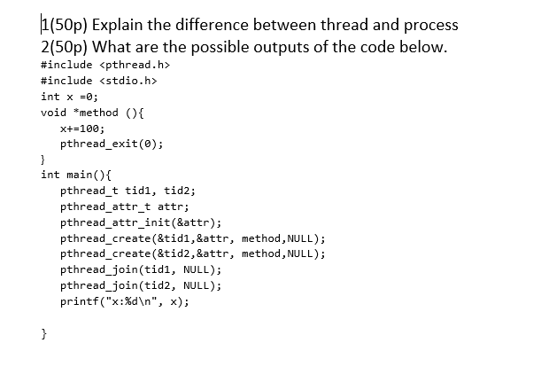 Solved 1(50p) Explain the difference between thread and | Chegg.com