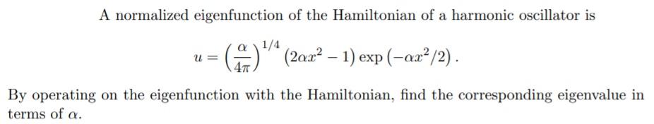 Solved A normalized eigenfunction of the Hamiltonian of a | Chegg.com
