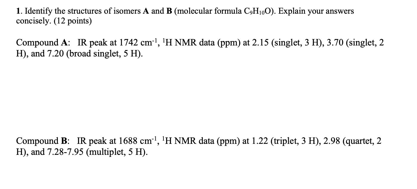 Solved Compound B: IR peak at 1688cm-1,?1H ﻿NMR data (ppm) | Chegg.com