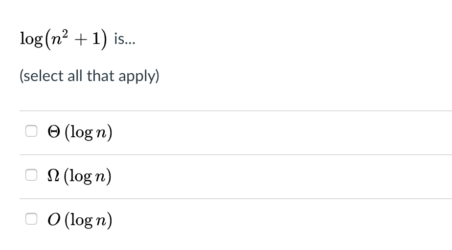 Solved log(n2 +1) is. (select all that apply) Θ (log n) Ω | Chegg.com