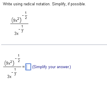 Solved Write using radical notation. Simplify, if possible. | Chegg.com