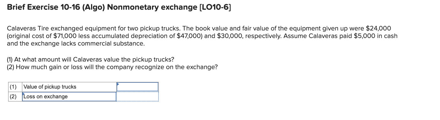 Solved Brief Exercise 10-16 (Algo) Nonmonetary exchange | Chegg.com