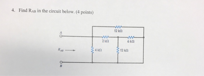 Solved 4. Find RAB in the circuit below. (4 points) 2 kn 4 | Chegg.com