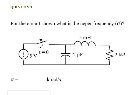 Solved For the circuit shown what is the neper frequency (α) | Chegg.com
