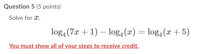 Solved Question 5 (5 points) Solve for X. log2 (7x + 1) – | Chegg.com
