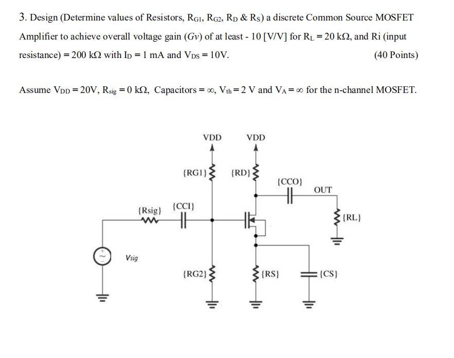 Solved 3. Design (Determine values of Resistors, RG1, RG2, | Chegg.com
