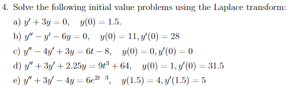 Solved 4. Solve the following initial value problems using | Chegg.com