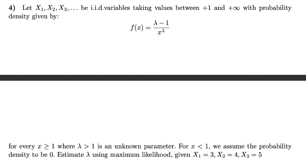 Solved 4) Let X1, X2, X3, ... be i.i.d.variables taking | Chegg.com