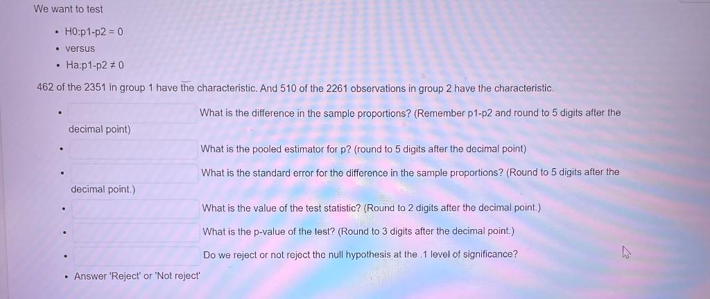 Solved - H0:p1−p2=0 - versus - Ha:p1-p2 20 462 of the 2351 | Chegg.com