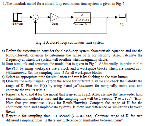 Solved 1. The simulink model for a closed-loop | Chegg.com
