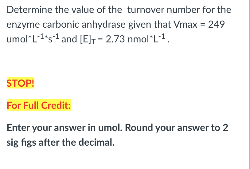 Solved Determine the value of the turnover number for the | Chegg.com