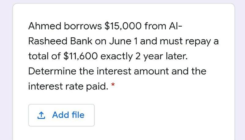 Solved Ahmed borrows $15,000 from Al- Rasheed Bank on June 1 | Chegg.com