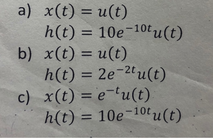 Solved calculate the convolution y (t) = x (t) * h (t) of | Chegg.com