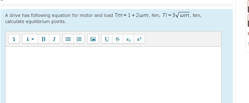 Solved A drive has following equation for motor and load , | Chegg.com