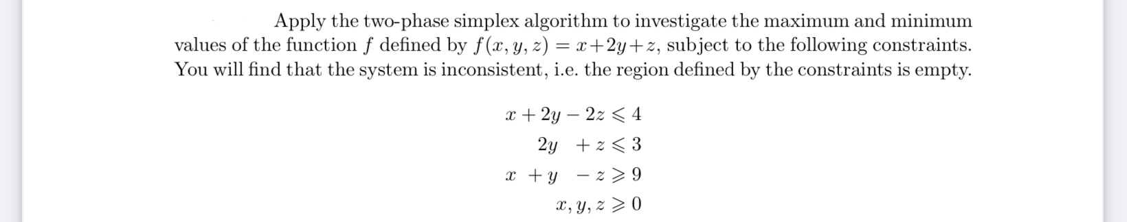 Solved Apply The Two Phase Simplex Algorithm To Investigate