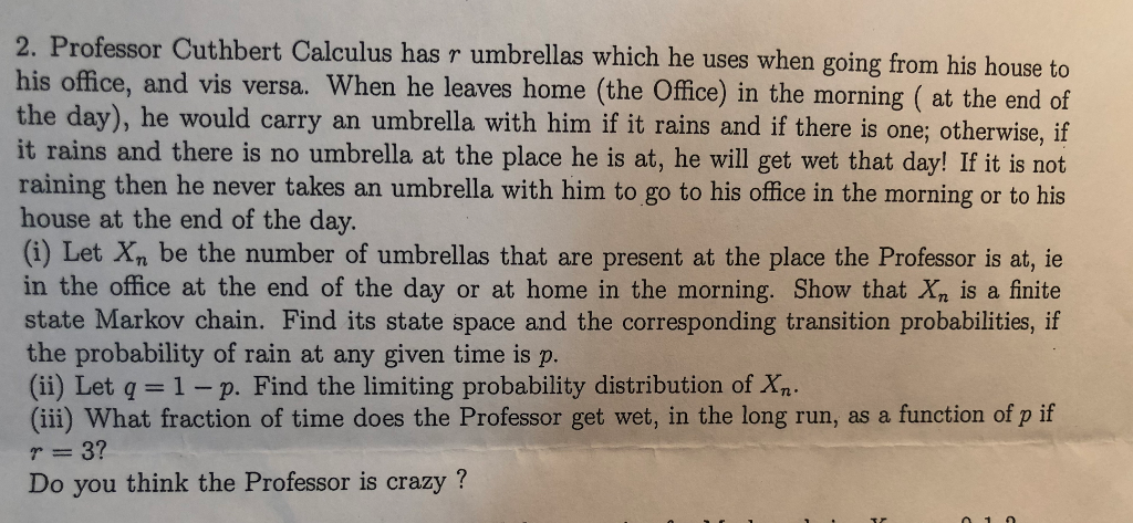Solved 2. Professor Cuthbert Calculus has r umbrellas which | Chegg.com