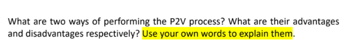 Solved What are two ways of performing the P2V process? What | Chegg.com