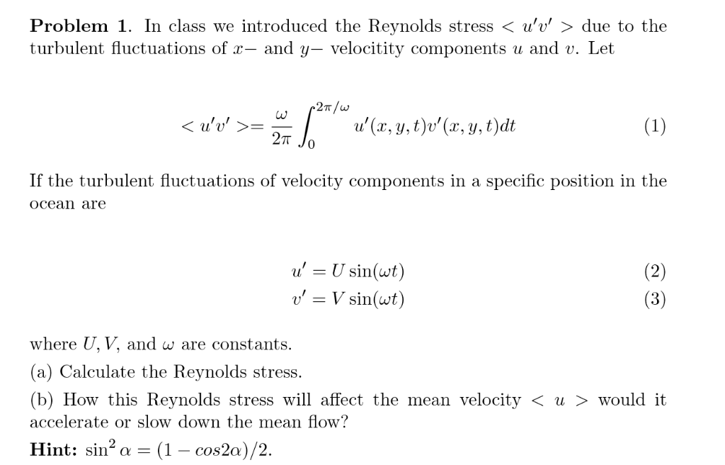Solved Problem 1. In class we introduced the Reynolds stress | Chegg.com