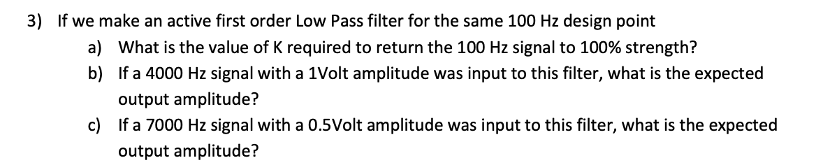 Solved 3) If we make an active first order Low Pass filter | Chegg.com