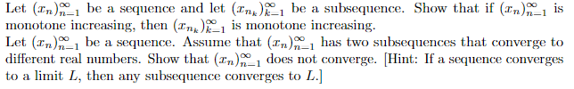Solved Let (xn)n−1∞ be a sequence and let (xnk)k−1∞ be a | Chegg.com