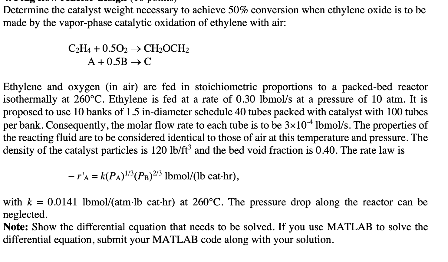 Solved Determine the catalyst weight necessary to achieve | Chegg.com