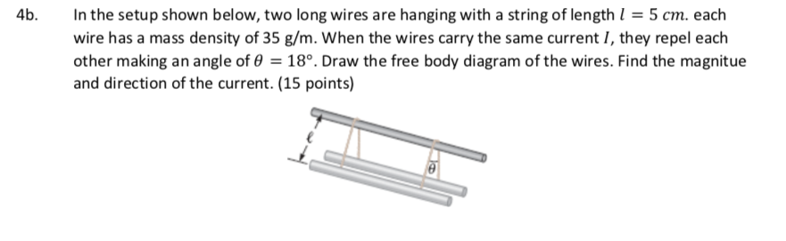 Solved 4b. In the setup shown below, two long wires are | Chegg.com
