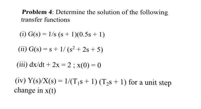 Solved Problem 4: Determine the solution of the following | Chegg.com