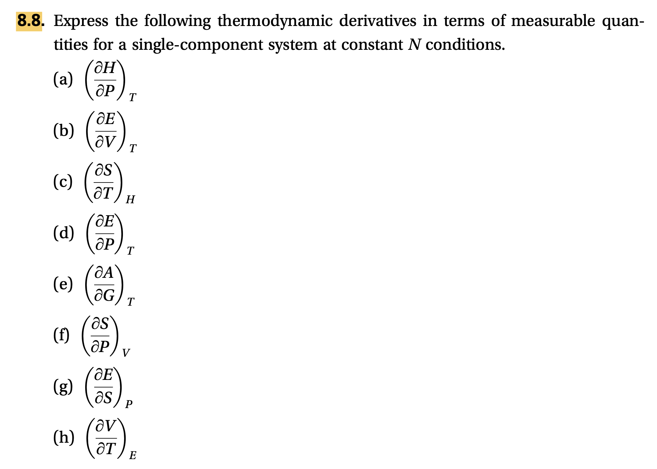 Solved 8.8. Express the following thermodynamic derivatives | Chegg.com