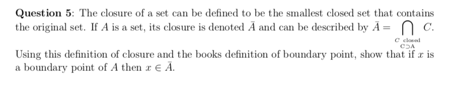 Solved Question 5: The closure of a set can be defined to be | Chegg.com