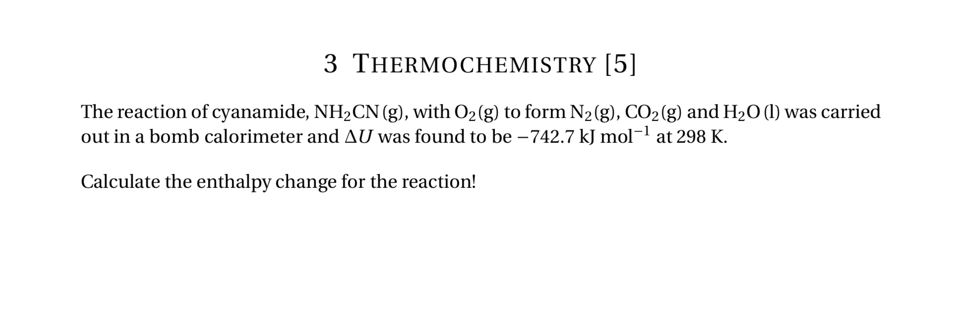 Solved 3 THERMOCHEMISTRY [5] The reaction of cyanamide, | Chegg.com