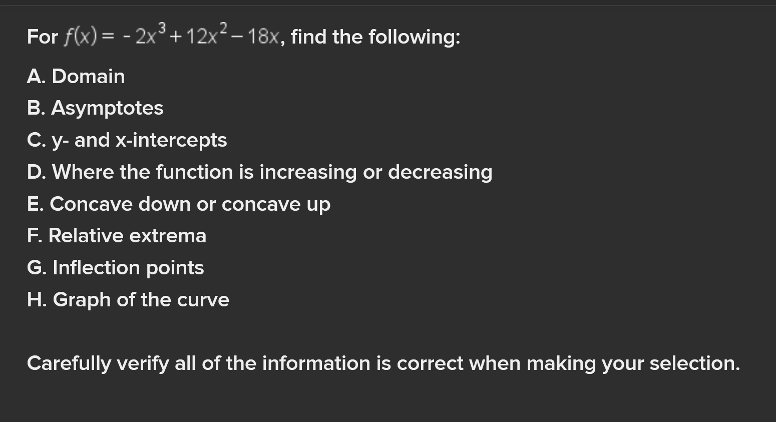 Solved For f(x)=−2x3+12x2−18x, find the following: A. Domain | Chegg.com