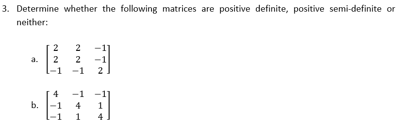 Solved 3. Determine whether the following matrices are | Chegg.com