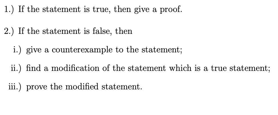 1.) If the statement is true, then give a proof. 2.) | Chegg.com