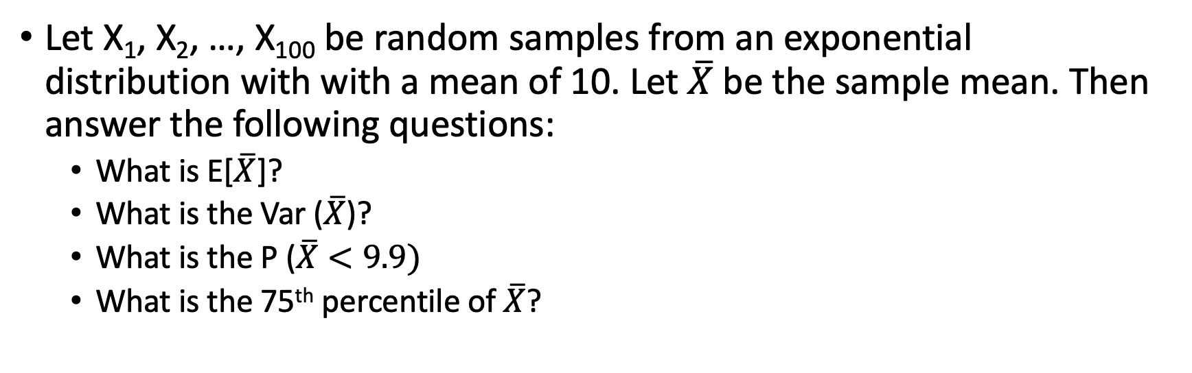 Solved - Let X1,X2,…,X100 be random samples from an | Chegg.com