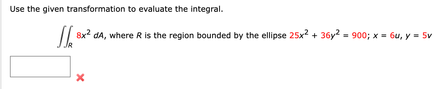 Solved Use the given transformation to evaluate the | Chegg.com