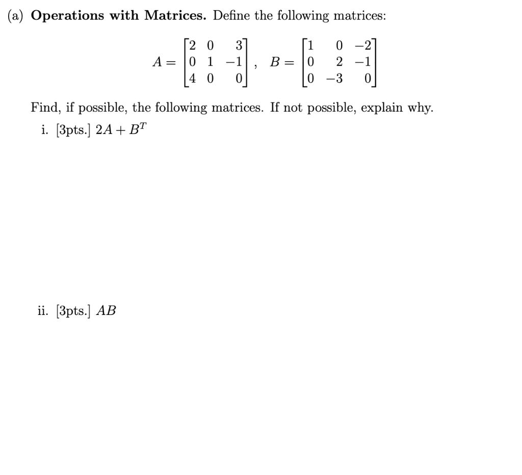 Solved (a) Operations with Matrices. Define the following | Chegg.com