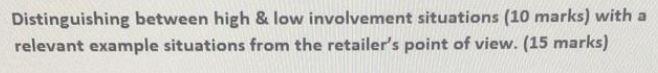 Solved Distinguishing between high & low involvement | Chegg.com