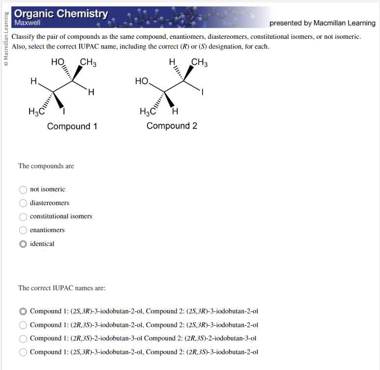 Solved Classify the pair of compounds as the same compound, | Chegg.com